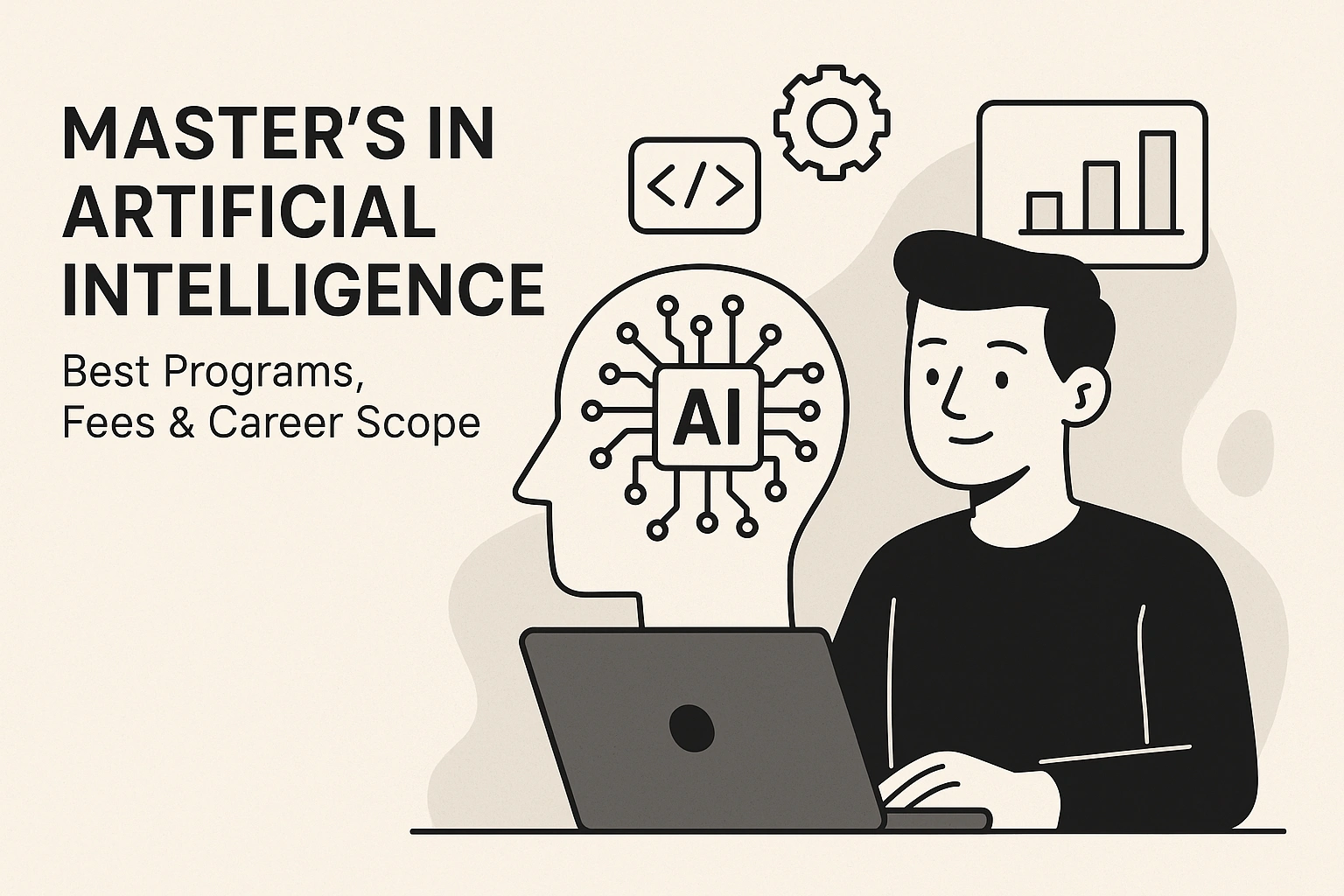 Master's in Artificial Intelligence | Best Programs, Fees & Career Scope