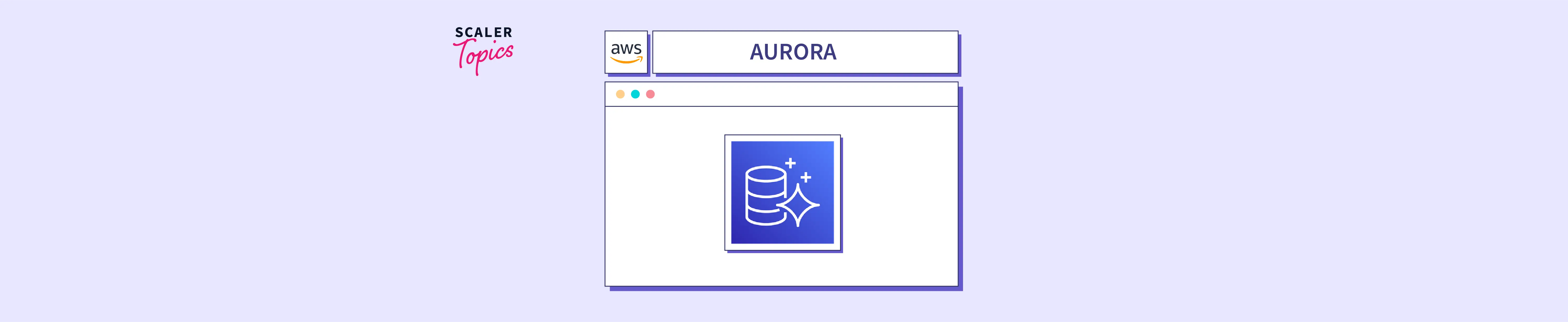 What is Amazon Aurora? - Scaler Topics
