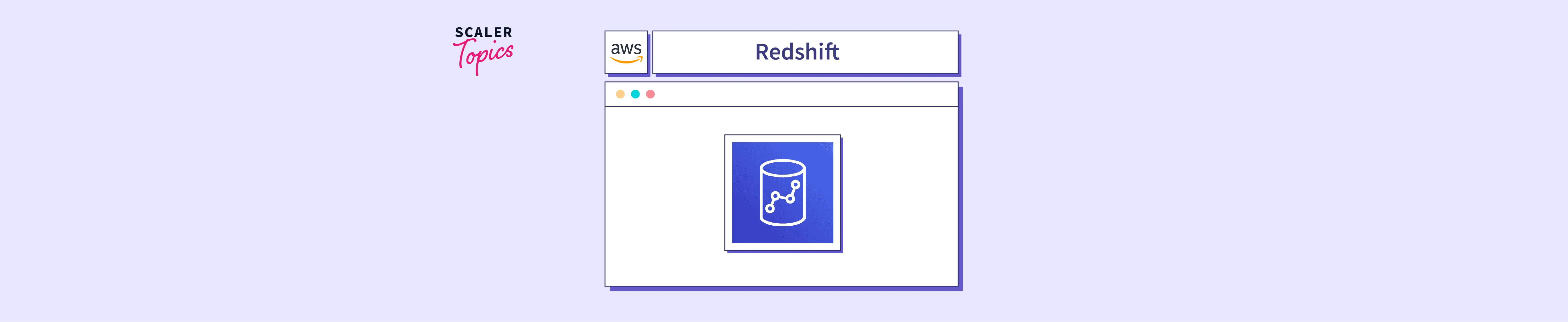 Amazon Redshift - Scaler Topics