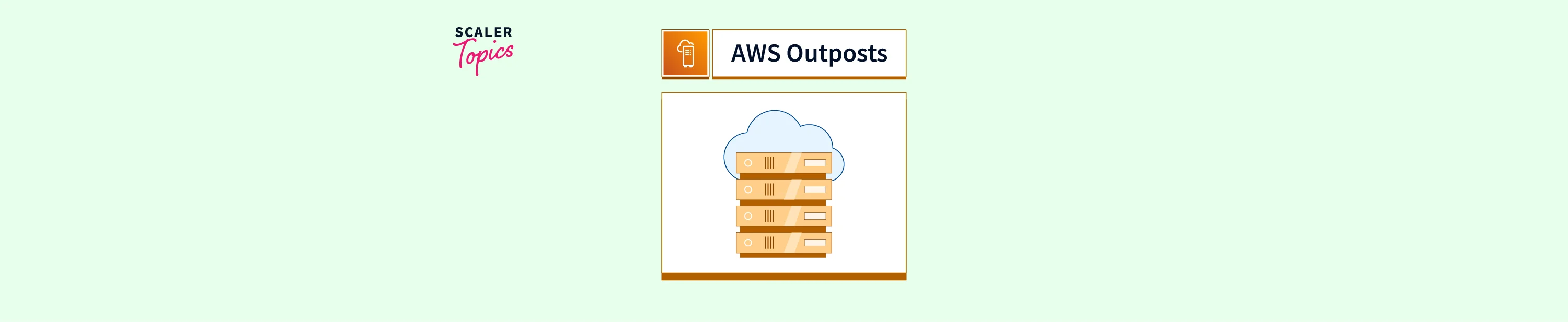 AWS Outposts - Scaler Topics