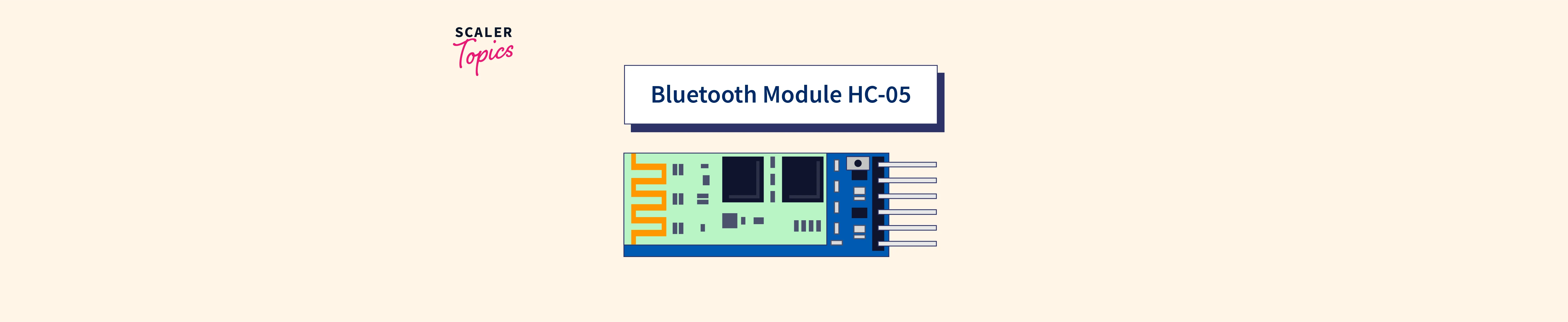 Bluetooth Module HC-05 - Scaler Topics
