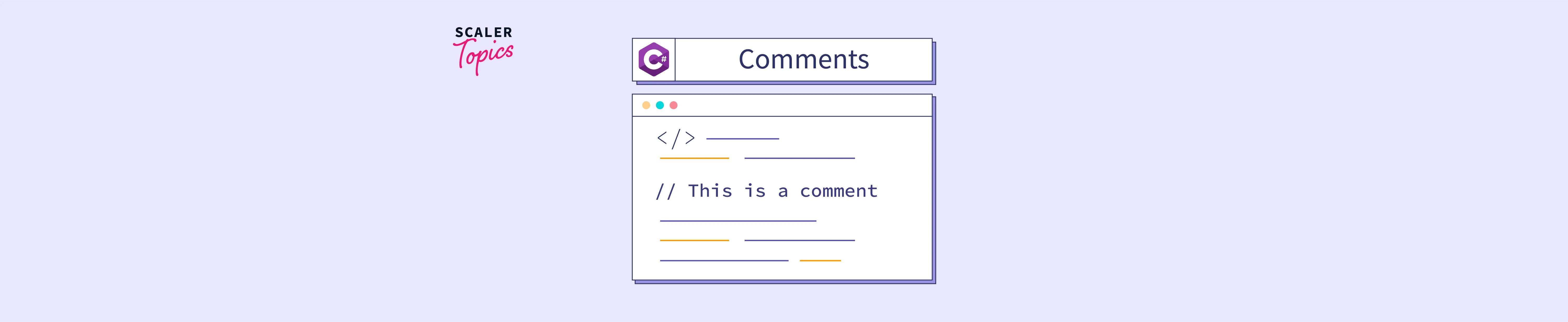 C# Comments - Scaler Topics