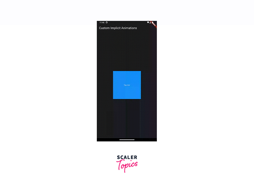 Implicit Animations in Flutter - Scaler Topics