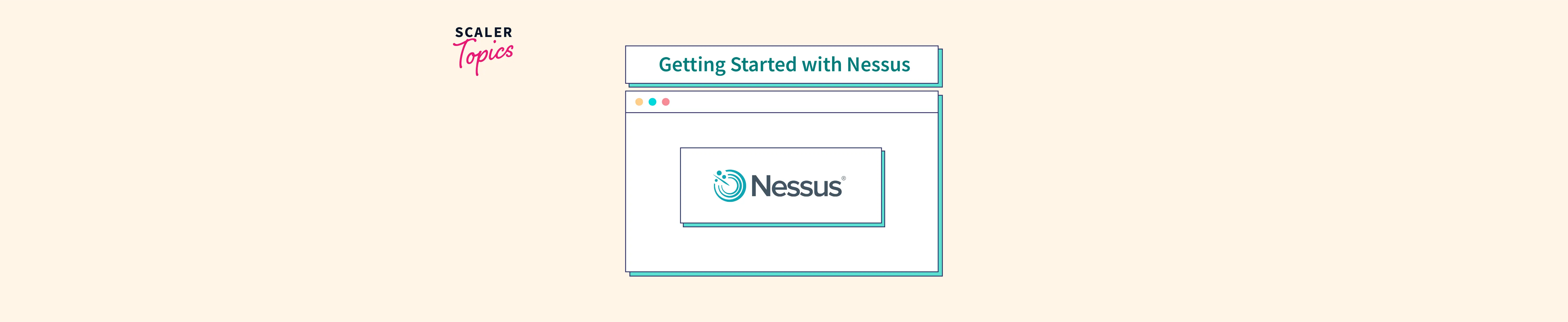 Getting Started with Nessus - Scaler Topics
