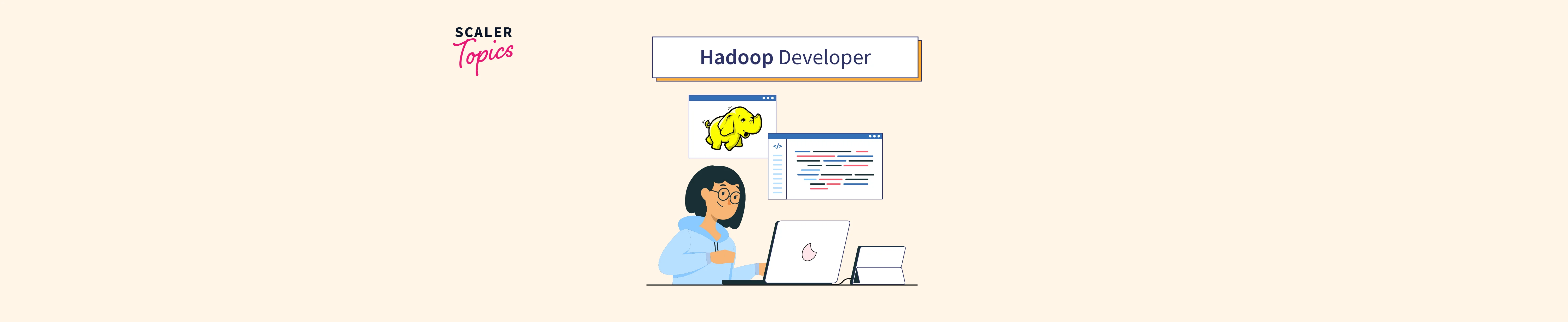 How to Become a Hadoop Developer? - Scaler Topics