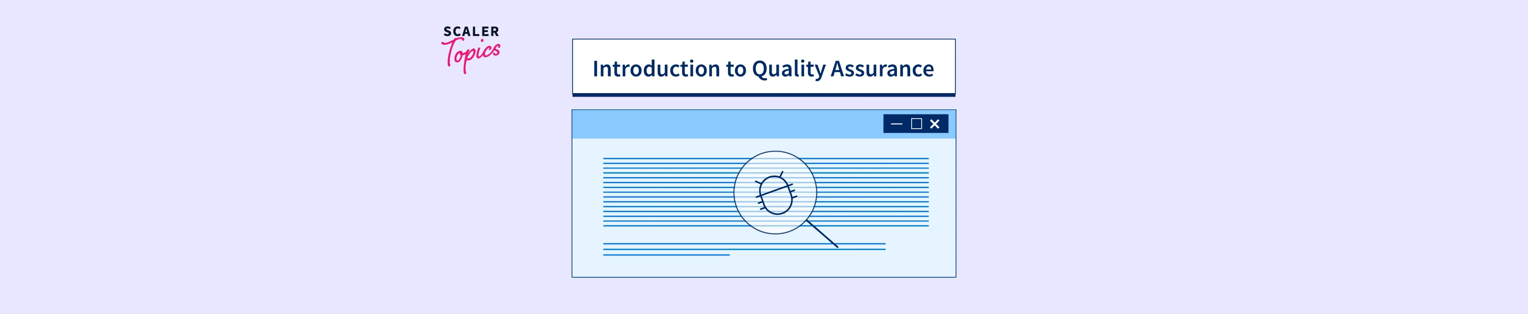 Introduction to Quality Assurance - Scaler Topics
