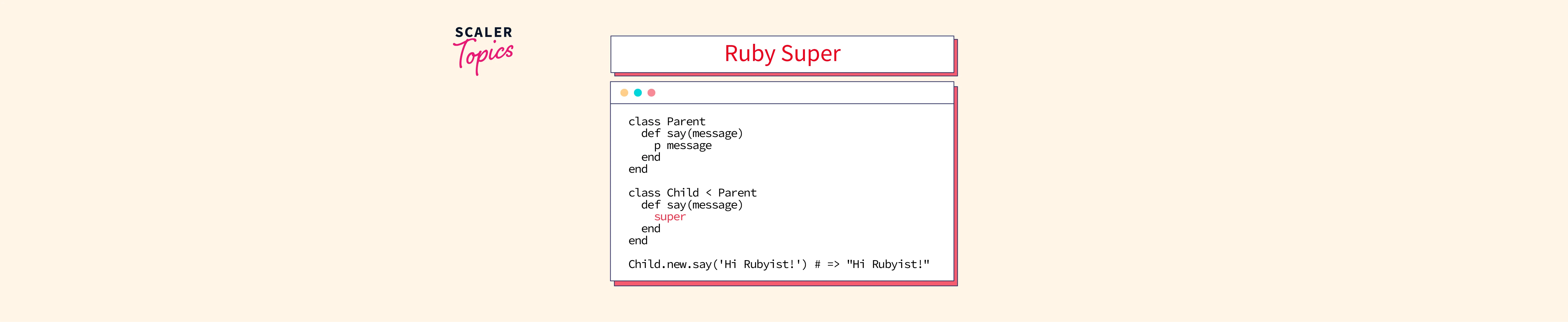 Ruby Super Keyword - Scaler Topics