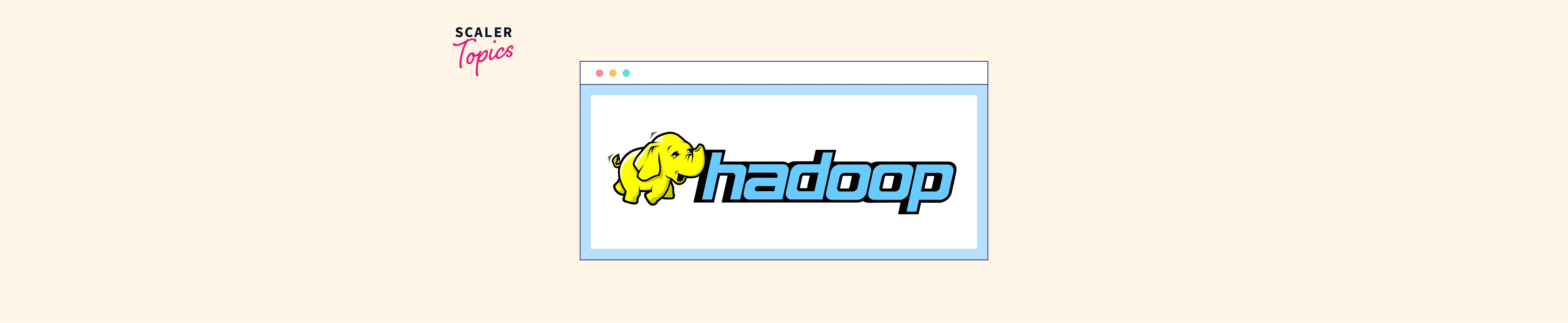 What is Hadoop? - Scaler Topics