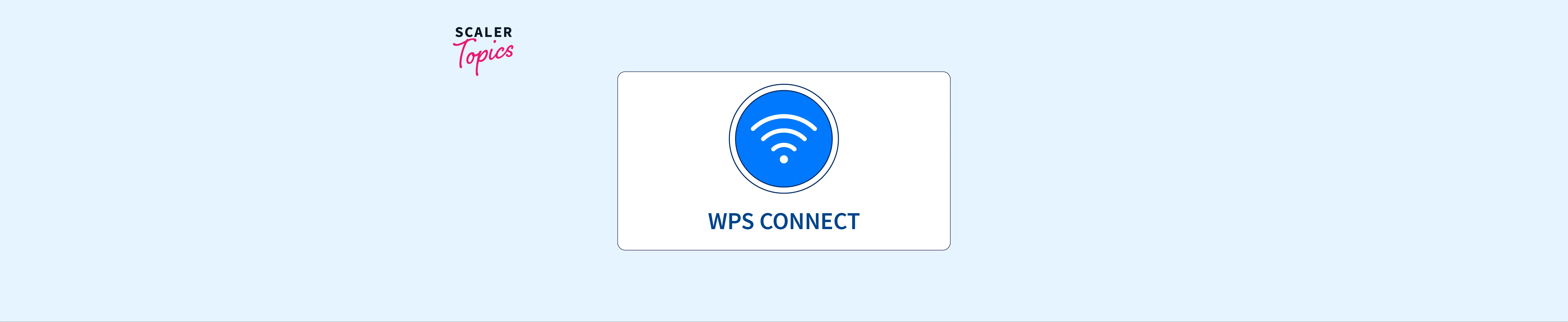 What is WPS in Wi-Fi? - Scaler Topics